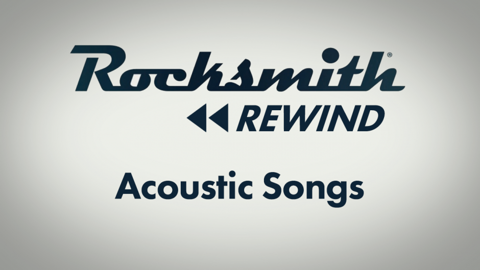 Rocksmith Rewind – Acoustic Songs - The Riff Repeater